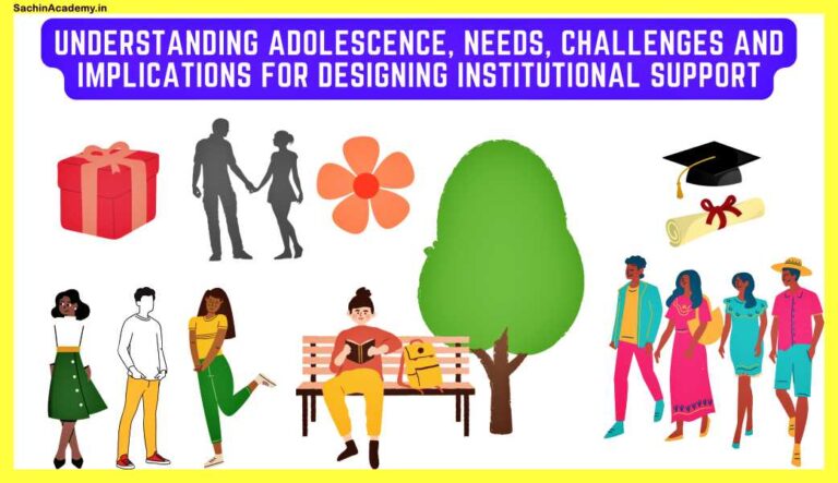 Understanding Adolescence, Needs, Challenges And Implications For ...